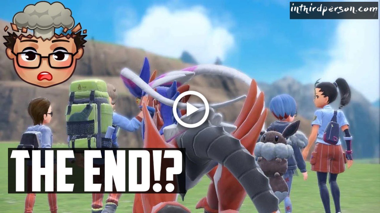The End?! – Pokemon Scarlet and Violet Live Stream – In Third Person