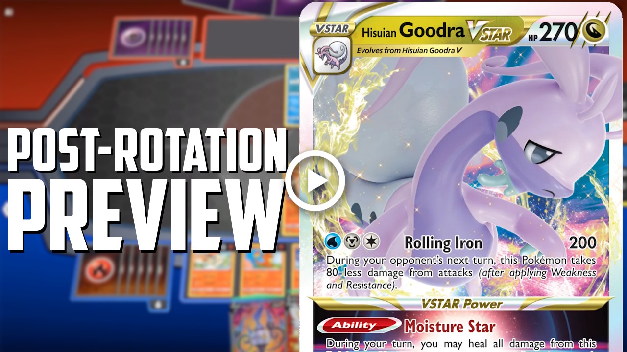 Goodra VSTAR POST-ROTATION PREVIEW WITH DECK LISTS – Pokemon TCG – In ...