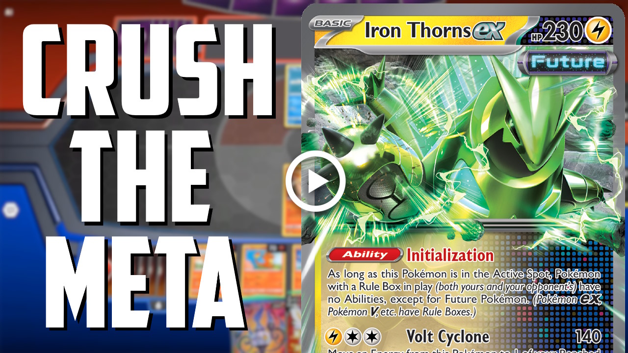 COUNTER THE META with Iron Thorns ex! – (Pokemon TCG Deck List ...